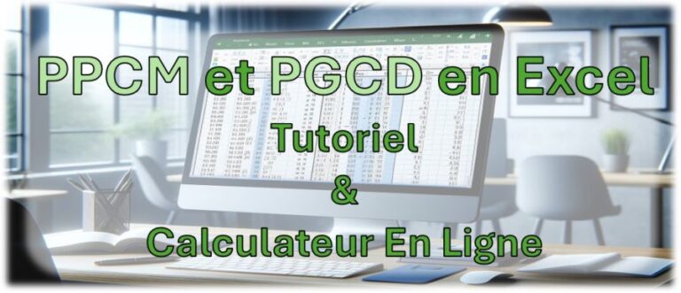 PPCM et PGCD dans Excel: Tutoriel et Calculateur en Ligne [2025]